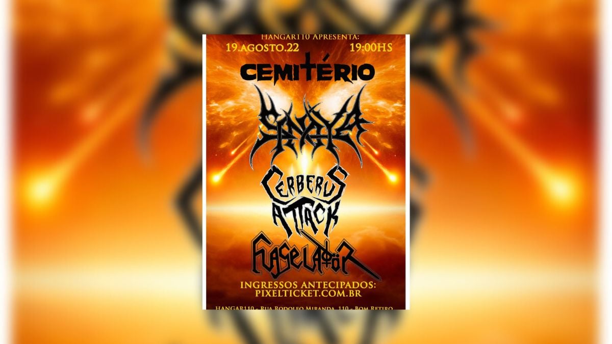 Hangar 110 recebe Flageladör, Cerberus Attack, Sinaya e Cemitério ...